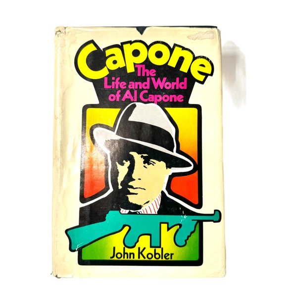 John Kobler | Office | Capone The Life And World Of Al Capone Hardcover ...